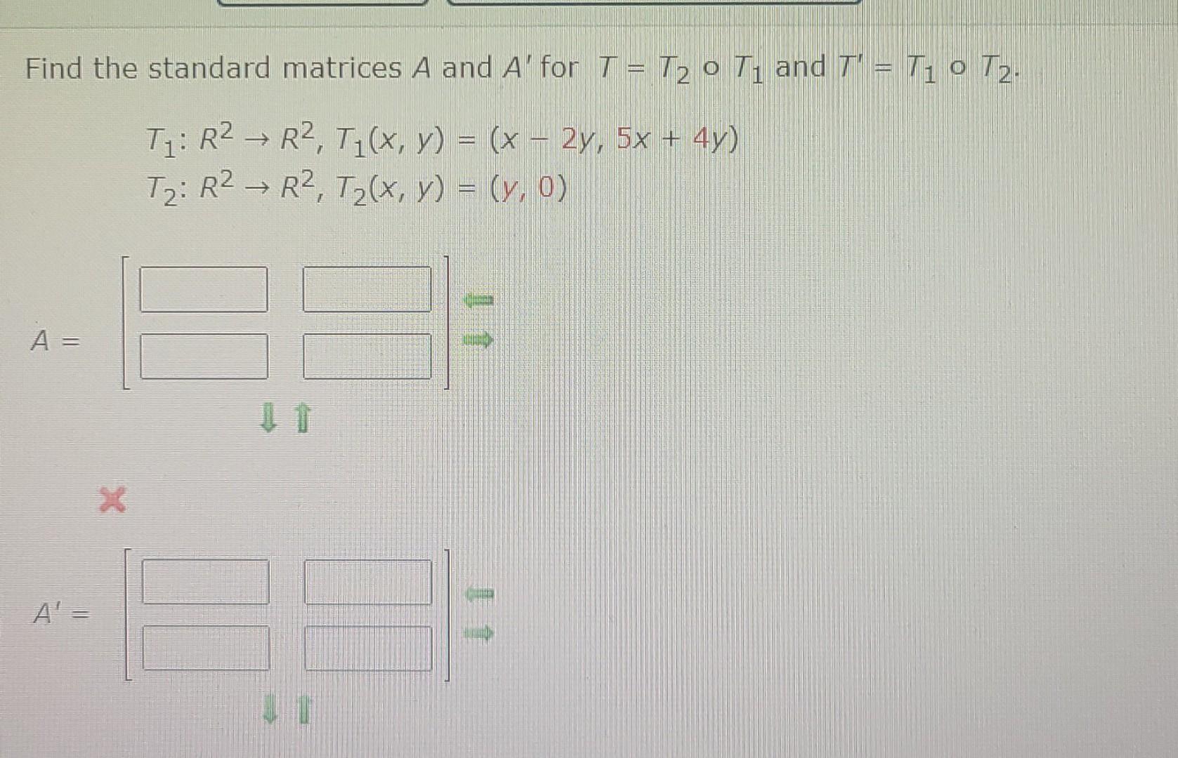 Solved Find the standard matrices A and A' for T = T₂0 T₁ | Chegg.com