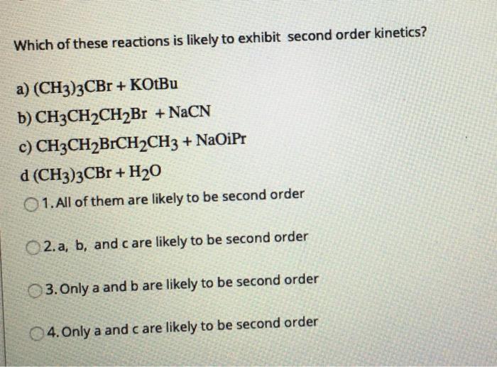 Solved Which of these reactions is likely to exhibit second | Chegg.com