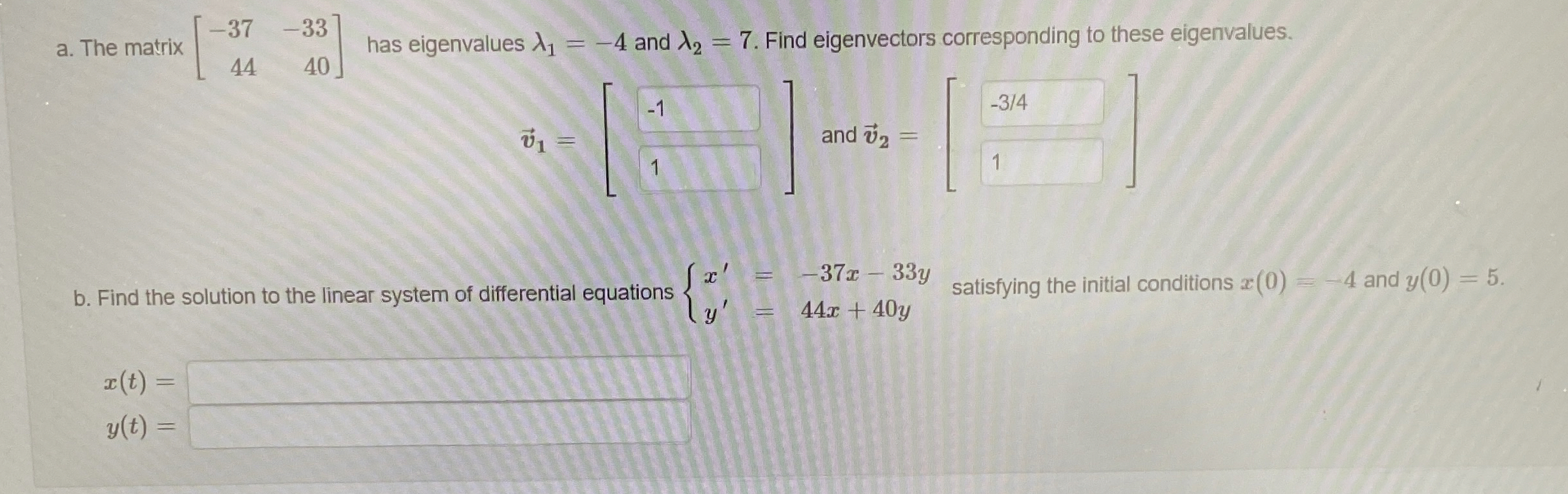 Solved a. ﻿The matrix [-37-334440] ﻿has eigenvalues λ1=-4 | Chegg.com