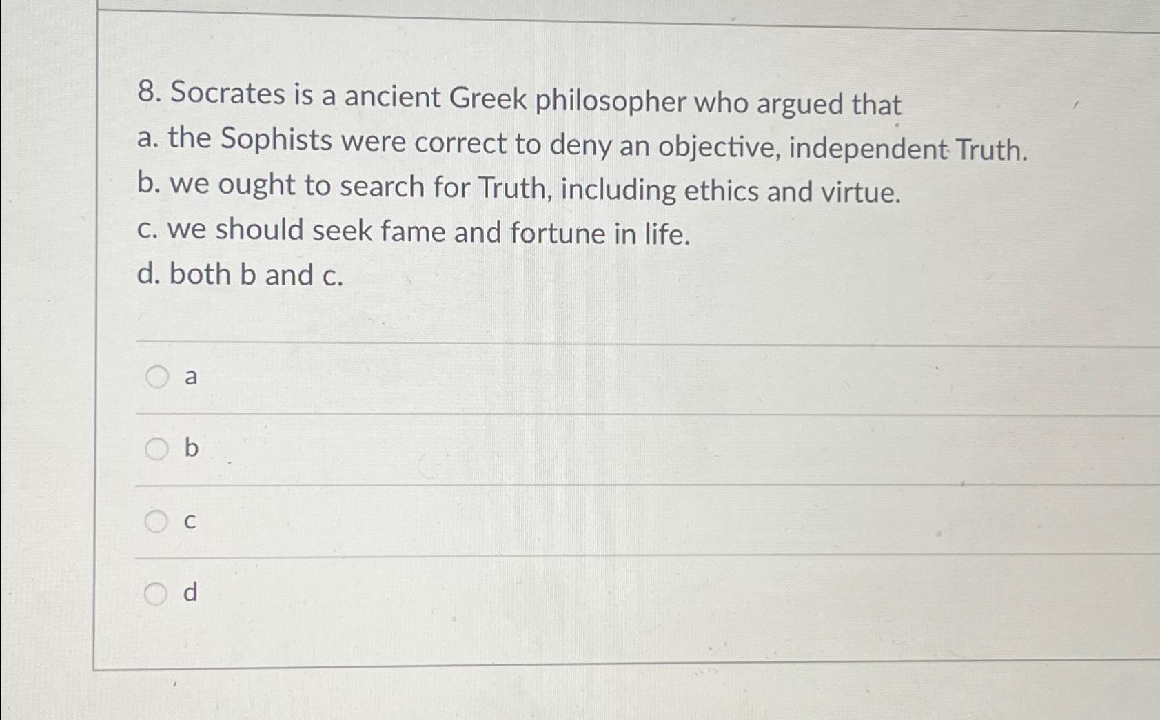 Solved Socrates is a ancient Greek philosopher who argued | Chegg.com