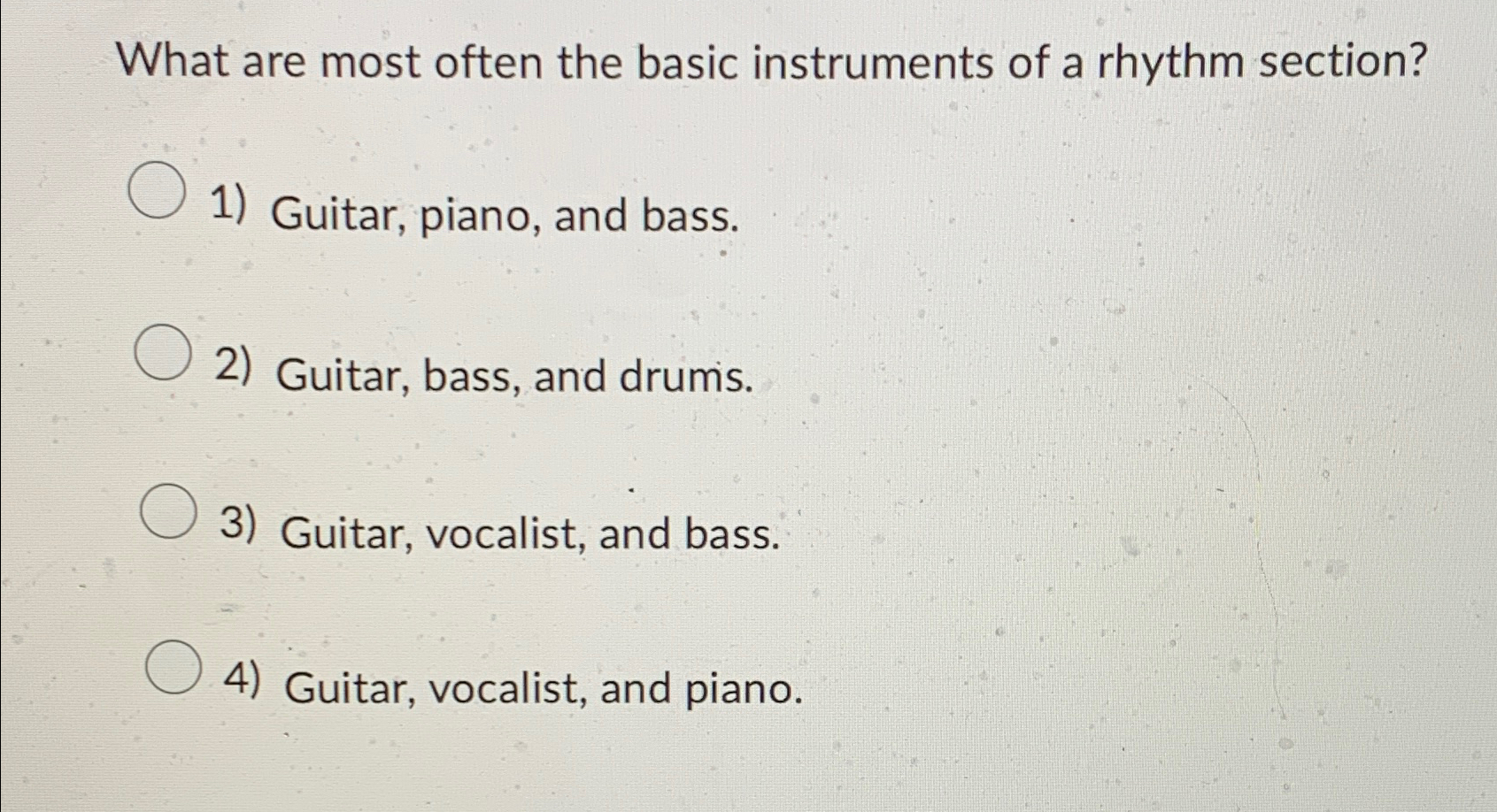 Solved What are most often the basic instruments of a rhythm | Chegg.com