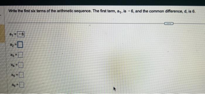 Solved Write the first six terms of the arithmetic sequence. | Chegg.com