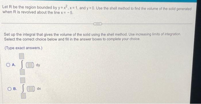 Solved Let R be the region bounded by y=x2,x=1, and y=0. Use | Chegg.com