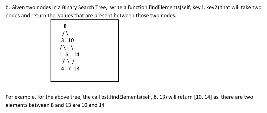 b. ﻿Given two nodes in a Binary Search Tree, write a | Chegg.com