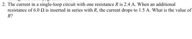 Solved 2. The current in a single-loop circuit with one | Chegg.com