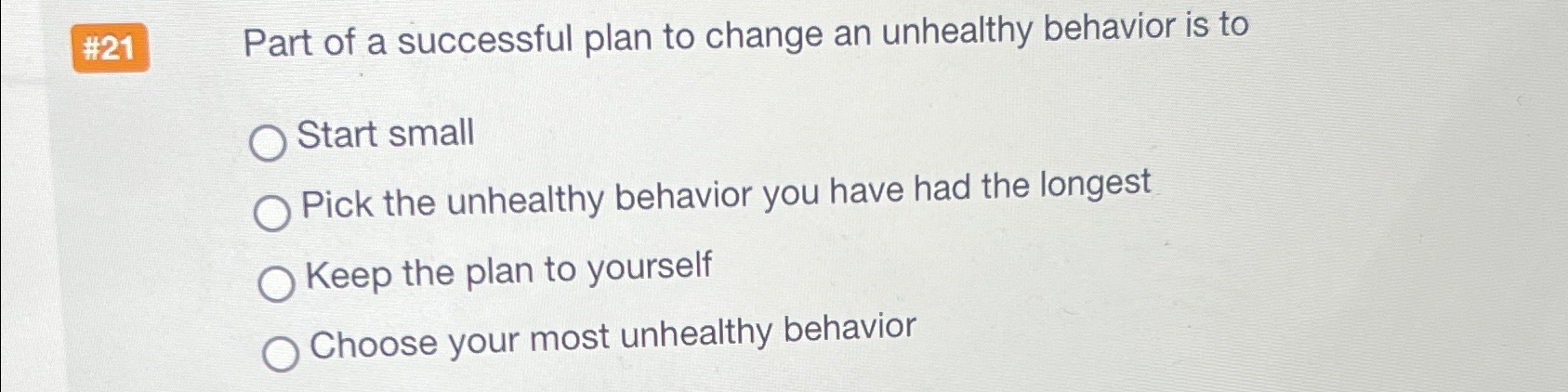 Solved #21 ﻿Part of a successful plan to change an unhealthy | Chegg.com