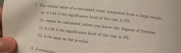 Solved 7. The critical value of a two-sided t-test computed | Chegg.com