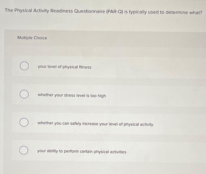 Solved The Physical Activity Readiness Questionnaire (PAR-Q) | Chegg.com