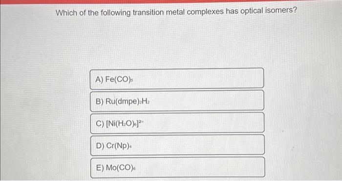 Solved Which of the following transition metal complexes has | Chegg.com