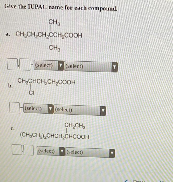 Solved Give the IUPAC name for each compound. a. b. c. | Chegg.com