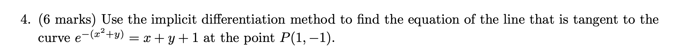 Solved (6 ﻿marks) ﻿Use the implicit differentiation method | Chegg.com