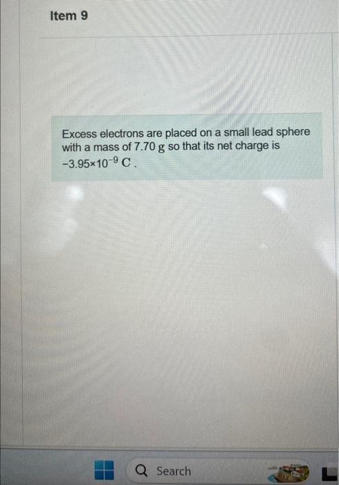 Solved Excess electrons are placed on a small lead sphere | Chegg.com