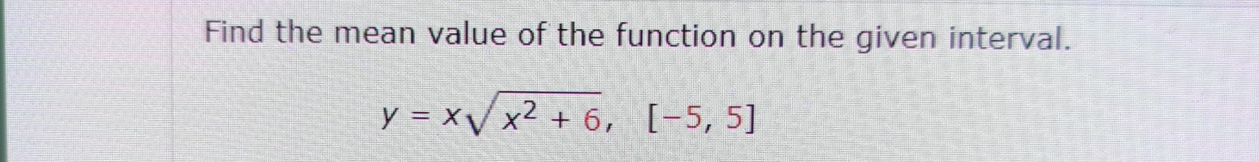 Solved Find the mean value of the function on the given | Chegg.com