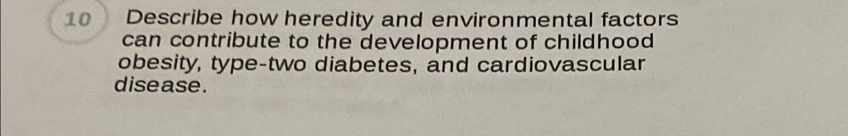 Solved Describe how heredity and environmental factors can | Chegg.com