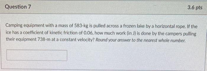 Solved Camping equipment with a mass of 583−kg is pulled | Chegg.com