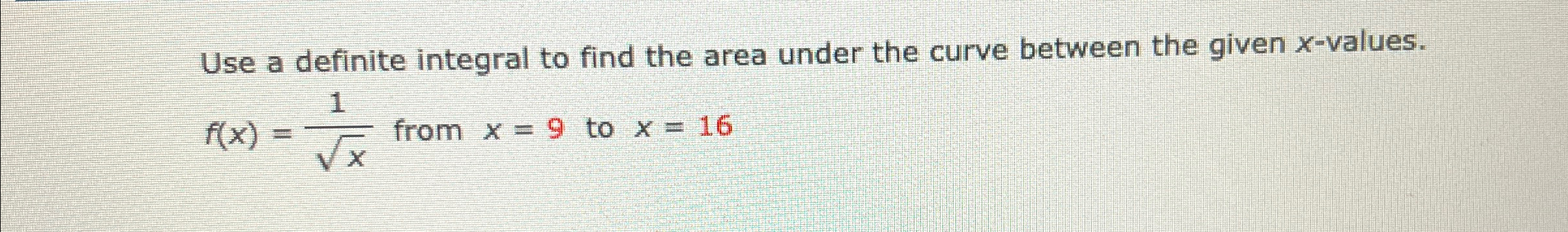 Solved Use a definite integral to find the area under the | Chegg.com