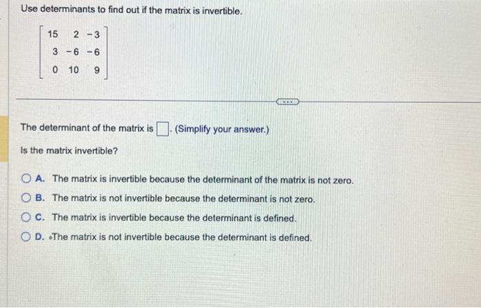Solved Use determinants to find out if the matrix is | Chegg.com