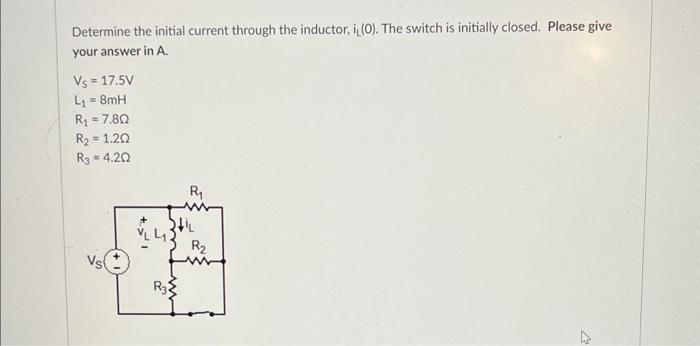 Solved Determine the initial current through the inductor, | Chegg.com