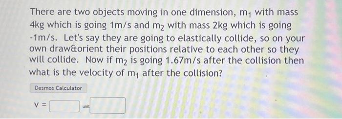 Solved There are two objects moving in one dimension, m1 | Chegg.com