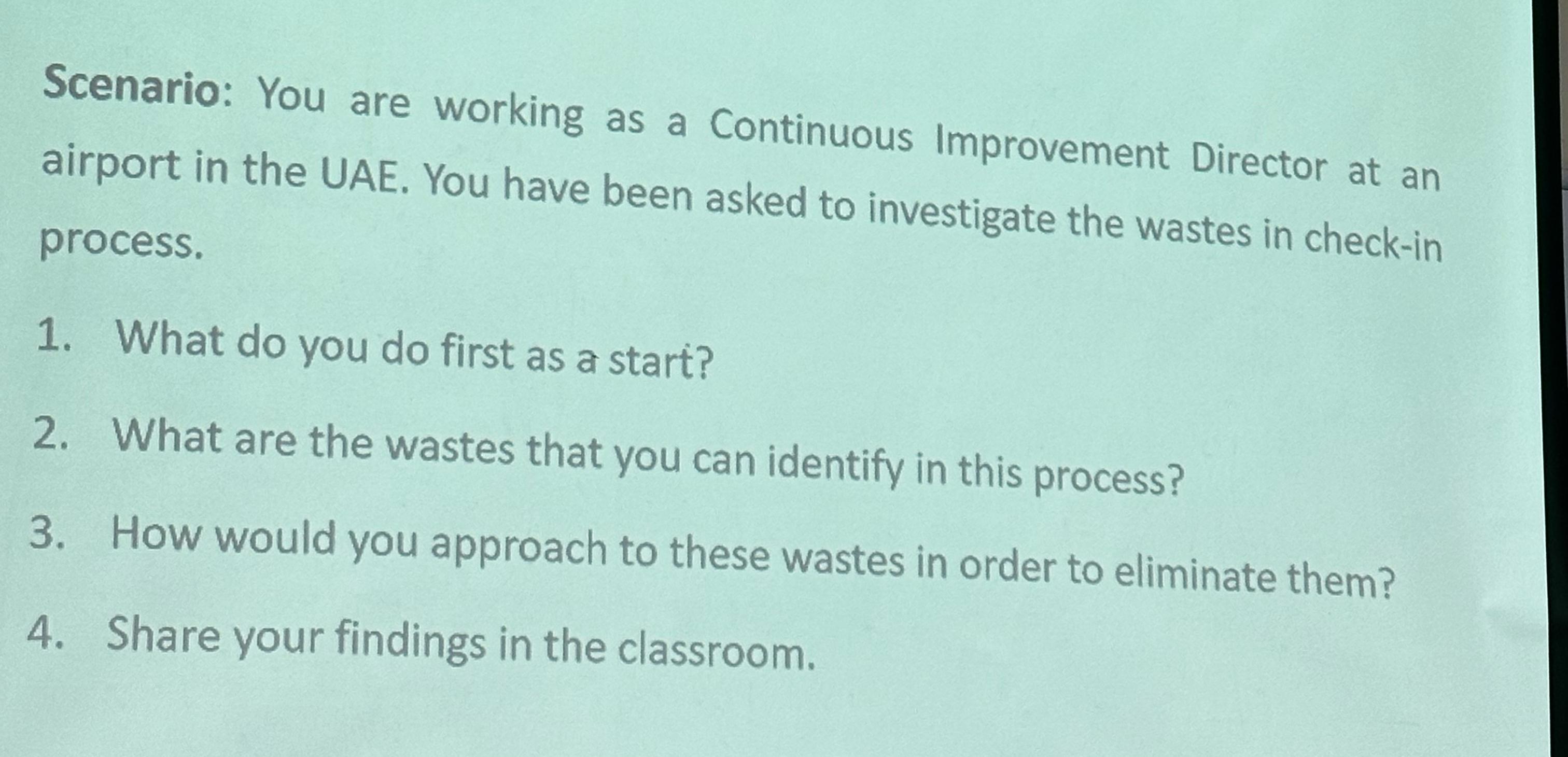 Solved Scenario: You are working as a Continuous Improvement | Chegg.com