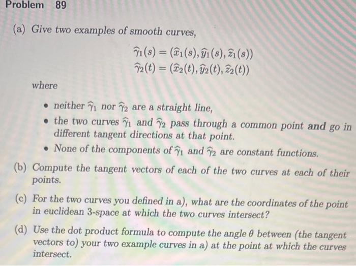 Solved (a) Give two examples of smooth curves, | Chegg.com