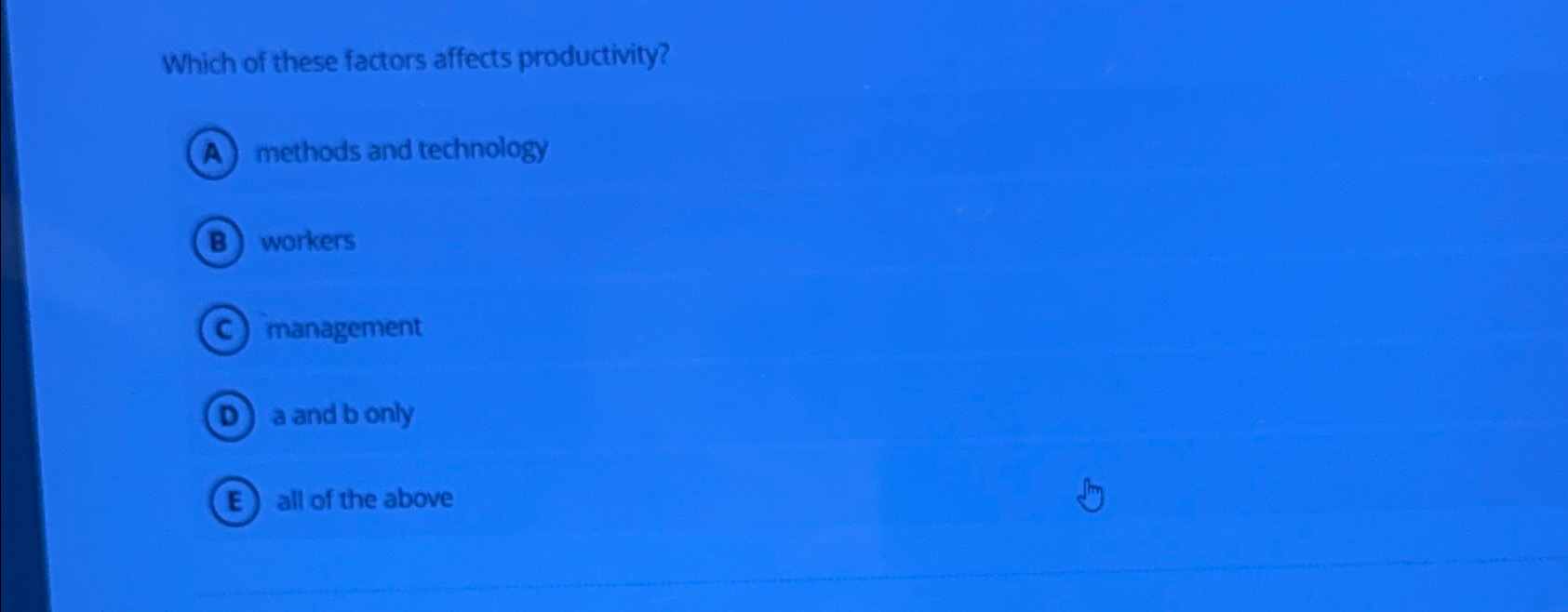 Solved Which of these factors affects productivity?methods | Chegg.com