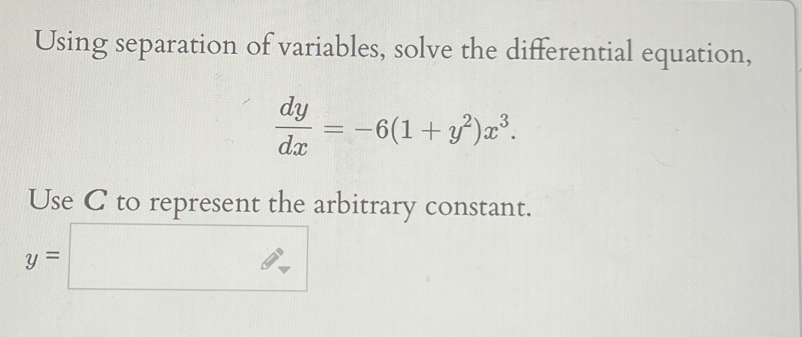 Solved Using separation of variables, solve the differential | Chegg.com
