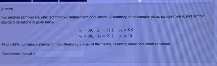 Solved (1 point) Two random samples are selected from two | Chegg.com