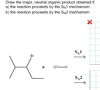 Solved Draw the major, neutral organic product obtained if: | Chegg.com