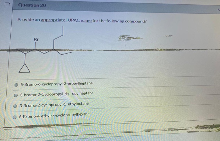 Solved Question 20 Provide an appropriate IUPAC name for the | Chegg.com