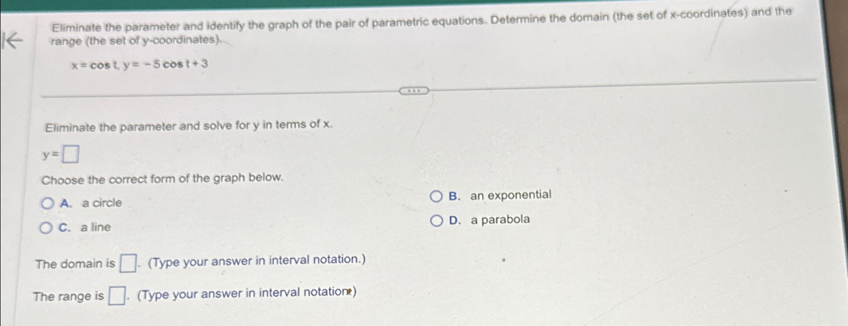 Solved Eliminate the parameter and identify the graph of the | Chegg.com