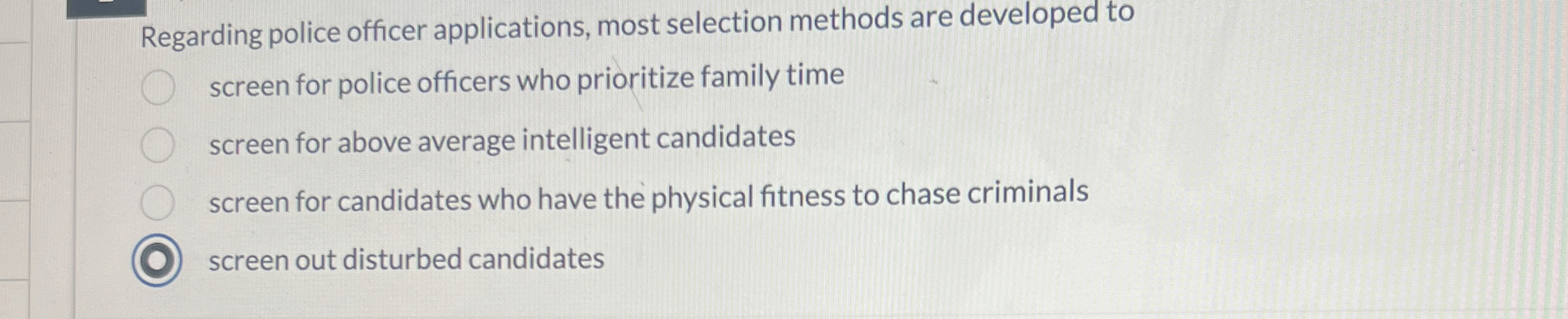 Solved Regarding police officer applications, most selection | Chegg.com