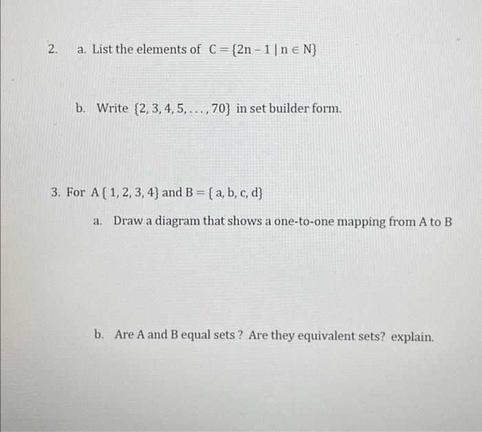 Solved 2. . a. List the elements of C = {2n-1ne N} b. Write | Chegg.com