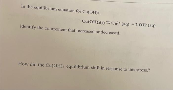 Solved In the equilibrium equation for Cu(OH)2, Cu(OH)2( | Chegg.com