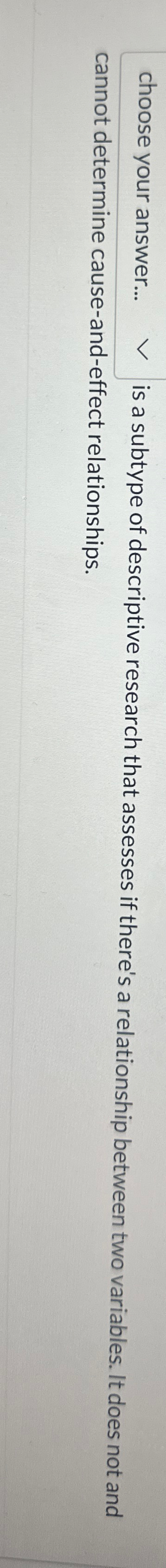 Solved choose your answer... is a subtype of descriptive | Chegg.com