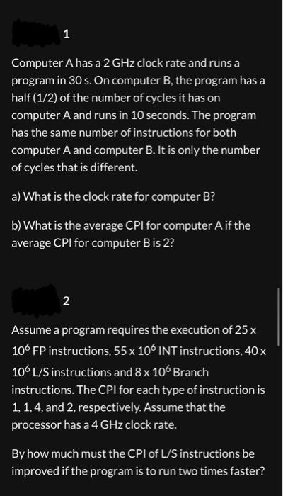 Solved 1 Computer A has a 2GHz clock rate and runs a program | Chegg.com
