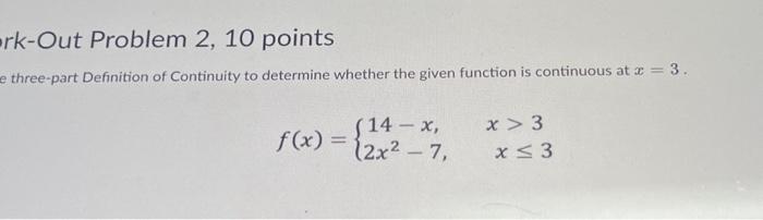 Solved three-part Definition of Continuity to determine | Chegg.com