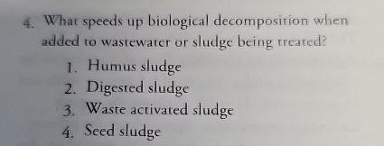 Solved What speeds up biological decomposition when added to | Chegg.com