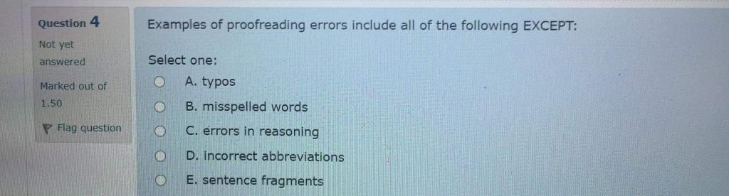 Question 4 Examples of proofreading errors include | Chegg.com