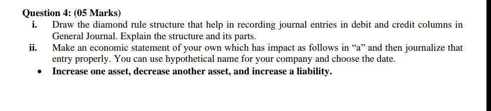 Solved Question 4: (05 Marks) i. Draw the diamond rule | Chegg.com