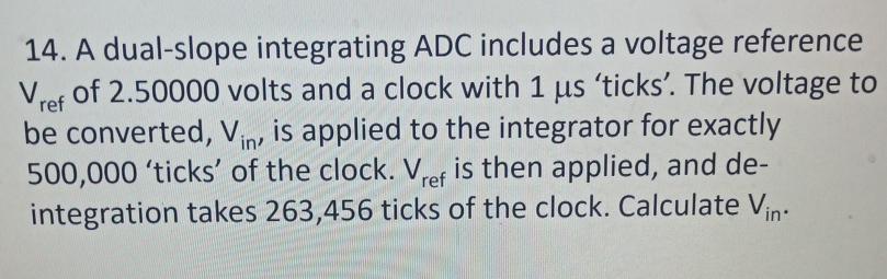 Solved A dual-slope integrating ADC includes a voltage | Chegg.com