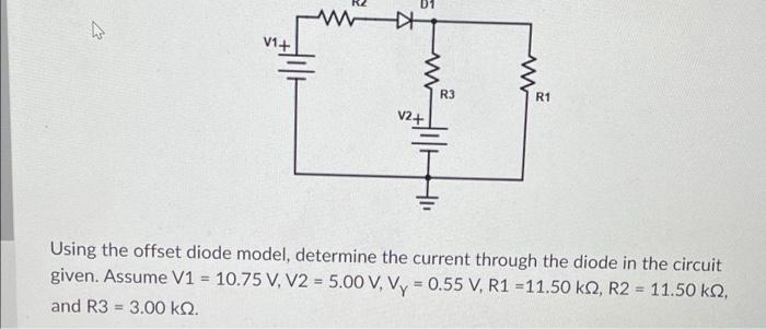 Solved KH V₁+ R1 V2+ Using the offset diode model, determine | Chegg.com