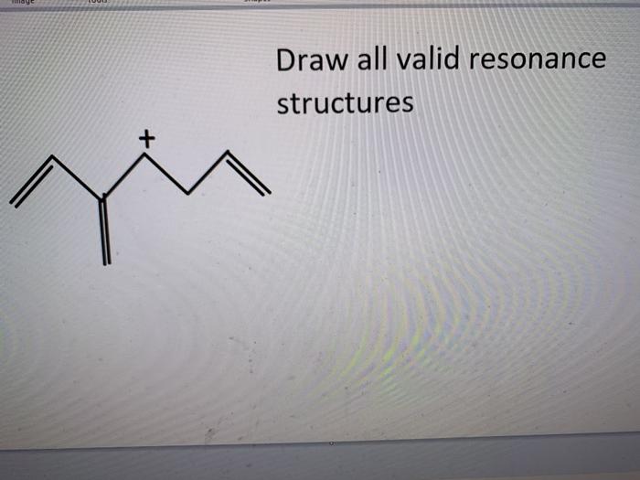 Solved Draw all valid resonance structures + | Chegg.com