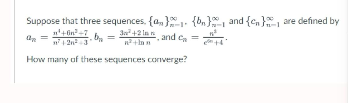 Solved Suppose that three sequences, {an}n=1∞,{bn}n=1∞ and | Chegg.com