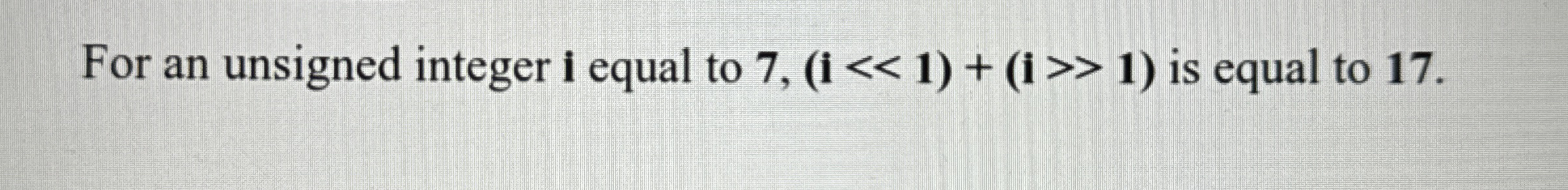 Solved For an unsigned integer i equal to ) (1 ﻿is | Chegg.com