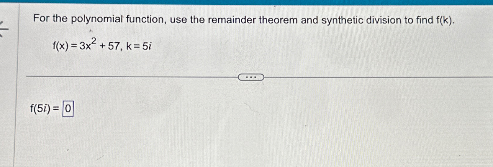 Solved For the polynomial function, use the remainder | Chegg.com