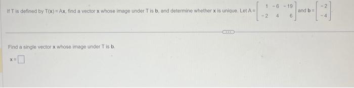 Solved If T is defined by T(x)=Ax, find a vector x whose | Chegg.com