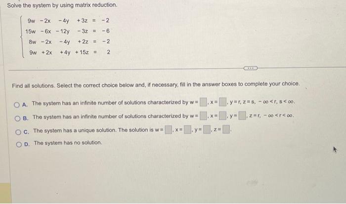 Solved Solve the system by using matrix reduction. \\[ | Chegg.com