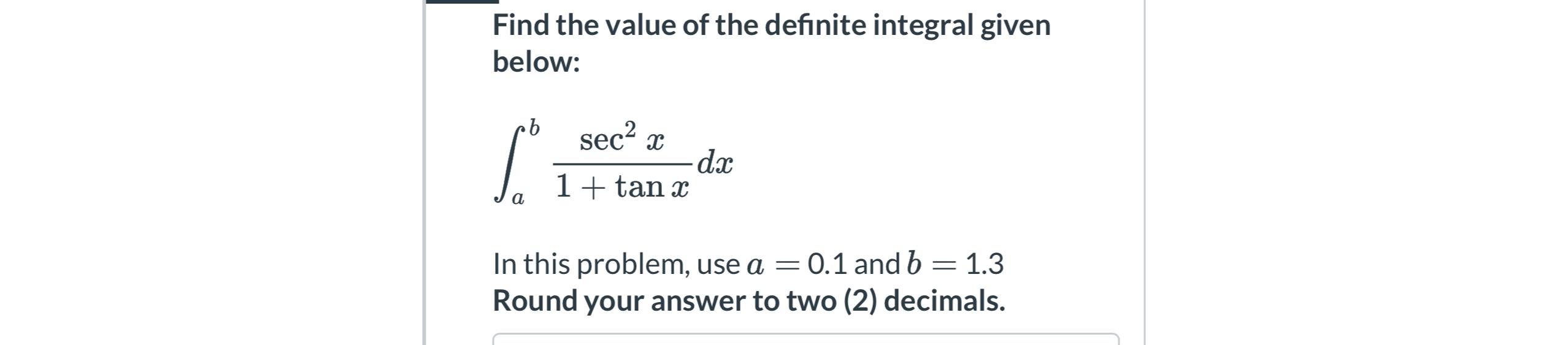 Solved Find the value of the definite integral given | Chegg.com