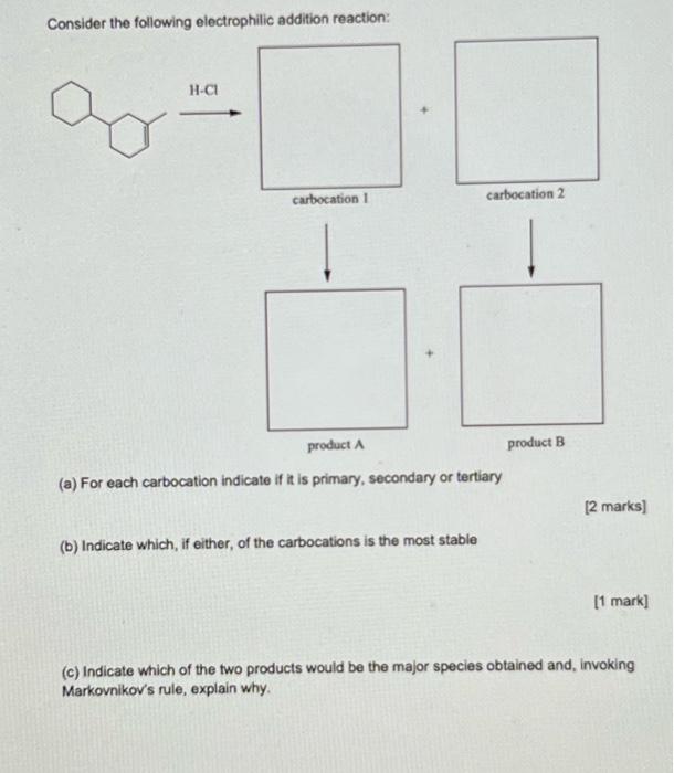 Solved Consider the following electrophilic addition | Chegg.com